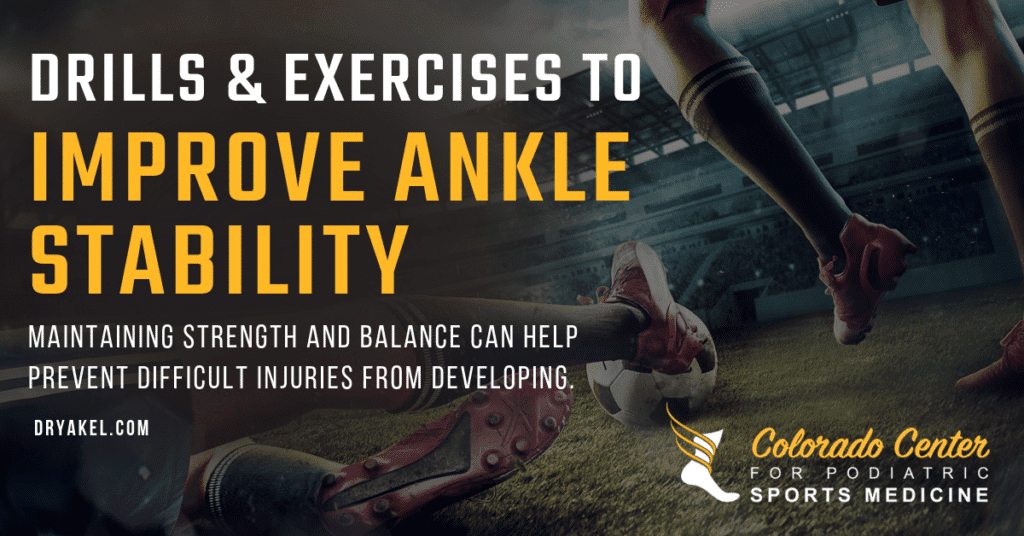 Drills to Improve Ankle Stability - Colorado Center for Podiatric Sports